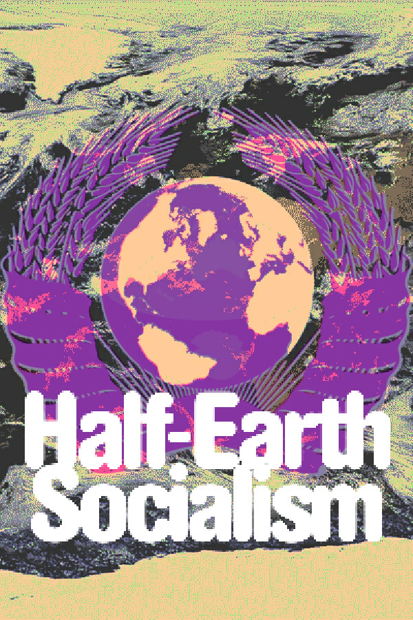 Half-Earth Socialism – Green Media Mediography